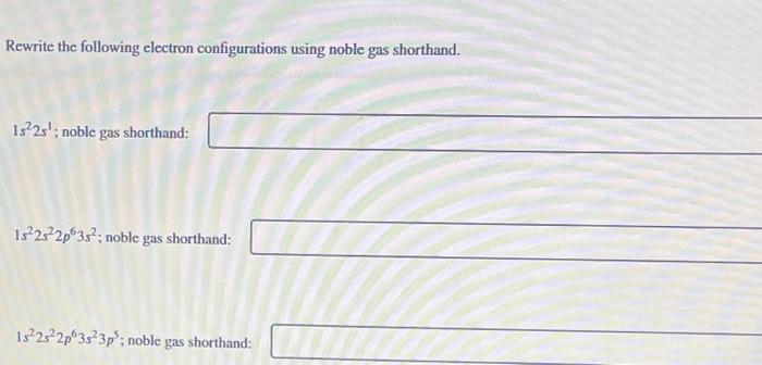 Solved Rewrite the following electron configurations using | Chegg.com