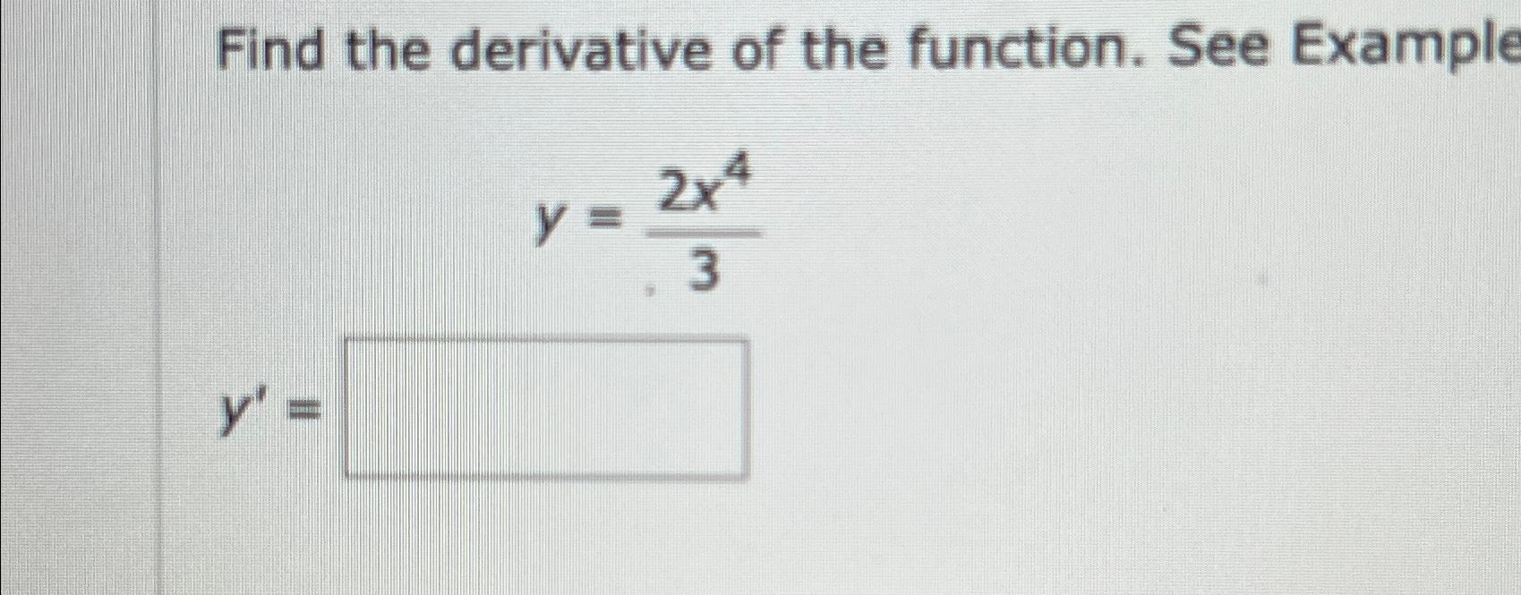 Solved Find The Derivative Of The Function See
