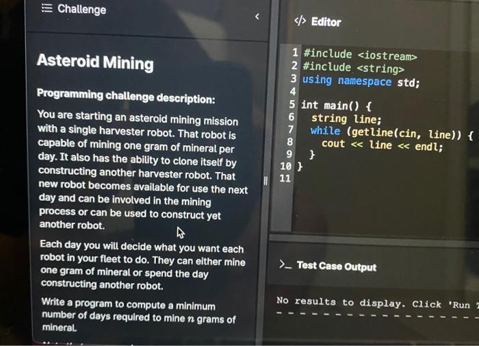 Solved Challenge Editor Asteroid Mining 1 #include 2 | Chegg.com