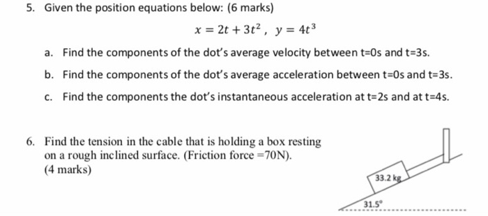 Solved 5. Given the position equations below: (6 marks) x = | Chegg.com