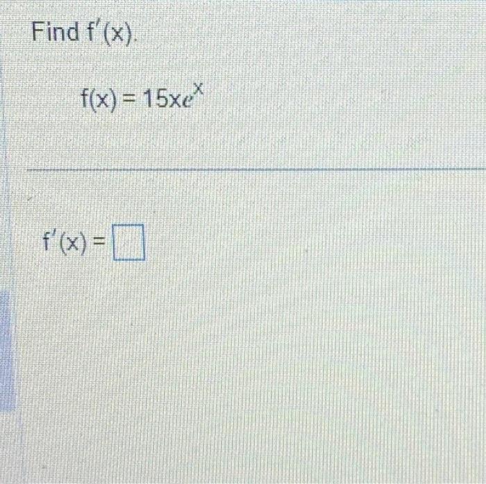 Solved Find f′(x) f(x)=2ex+3x−lnx f′(x)=Find f′(x) | Chegg.com