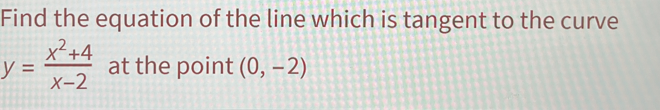 Solved Find the equation of the line which is tangent to the | Chegg.com