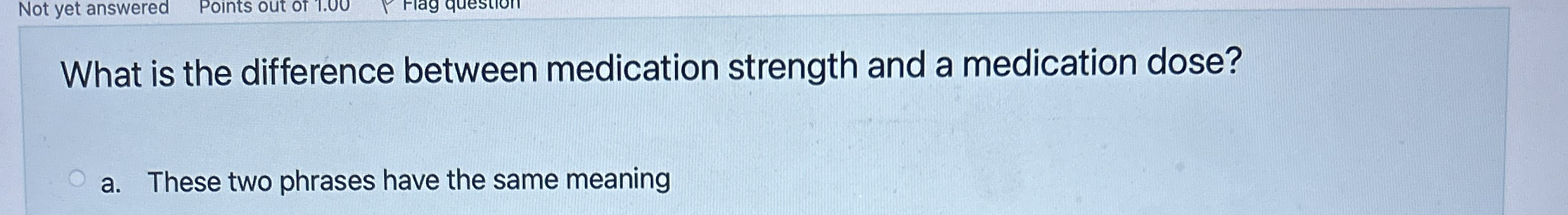 Solved What is the difference between medication strength | Chegg.com