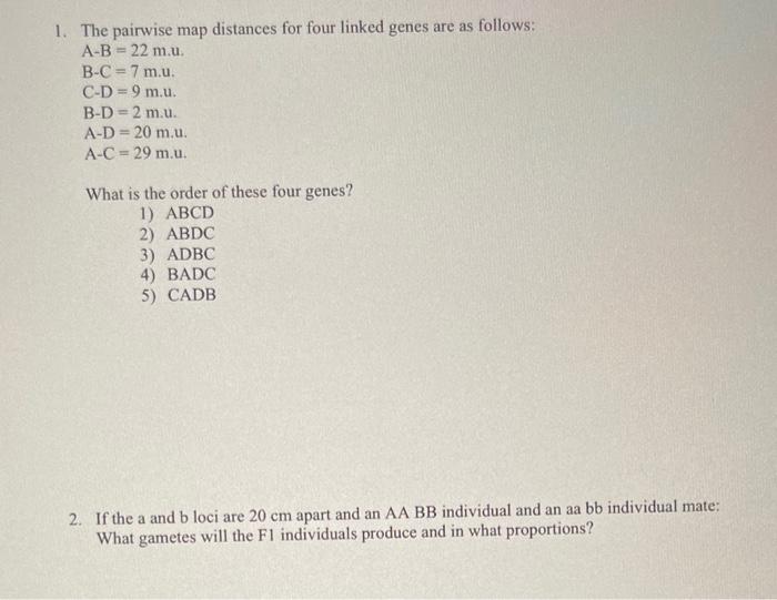 Solved 1. The pairwise map distances for four linked genes | Chegg.com