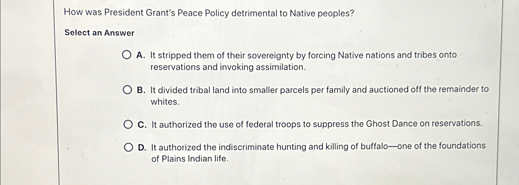 Solved How was President Grant's Peace Policy detrimental to | Chegg.com