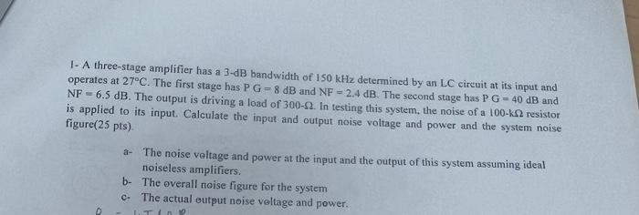 Solved 1 A Three Stage Amplifier Has A 3 Db Bandwidth Of 