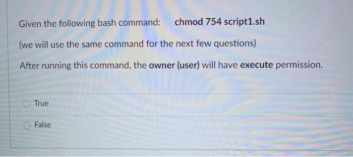 Solved Given the following bash command: chmod 754 | Chegg.com