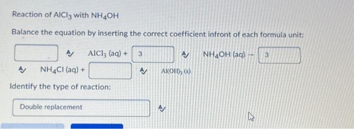 Solved Reaction of AICI3 with NH4OH Balance the equation by | Chegg.com