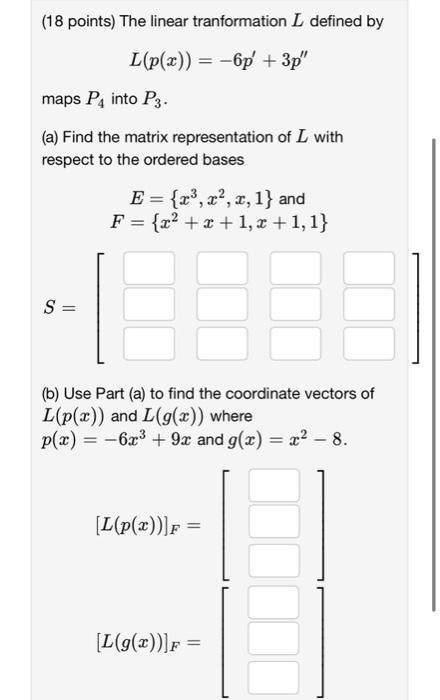 Solved (18 points) The linear tranformation L defined by | Chegg.com