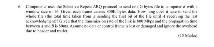 Solved Computer A uses the Selective-Repeat ARQ protocol to | Chegg.com