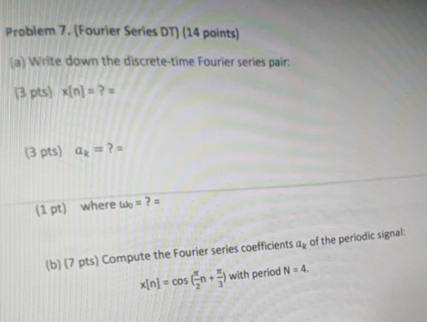 Solved (a) Write down the discrete-time Fourier series pair: | Chegg.com