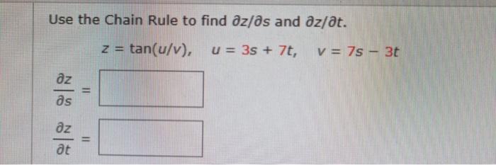 Solved Use the Chain Rule to find ∂z/∂s and ∂z/∂t. | Chegg.com