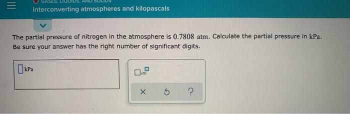Solved = Interconverting atmospheres and kilopascals The | Chegg.com