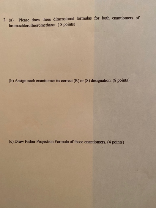 Solved 2. (a) Please draw three dimensional formulas for | Chegg.com