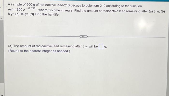 Solved A sample of 600 g of radioactive lead-210 decays to | Chegg.com