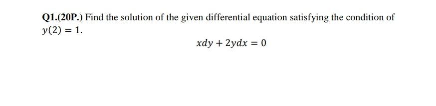 Solved Q1.(20P.) Find the solution of the given differential | Chegg.com