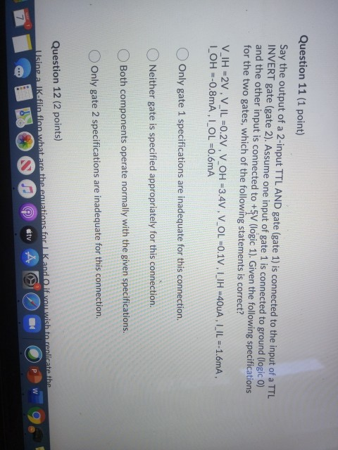 Solved Question 11 (1 point) Say the output of a 2-input TTL | Chegg.com