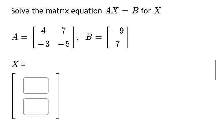 Solved Solve the matrix equation AX=B for X | Chegg.com
