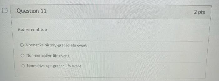 Retirement is a Normative history-graded life event | Chegg.com