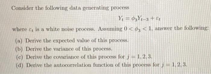 Solved Consider the following data generating process | Chegg.com