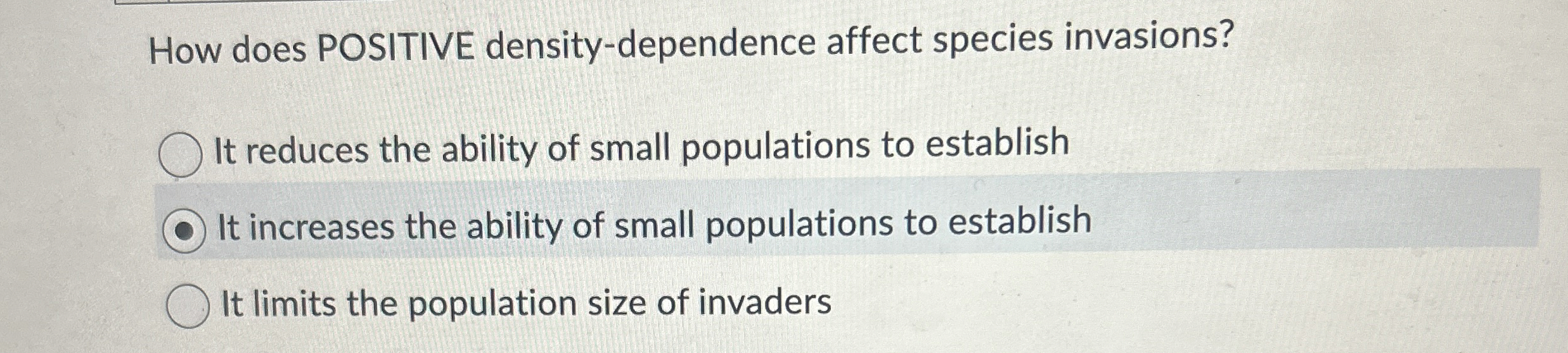 Solved How does POSITIVE density-dependence affect species | Chegg.com