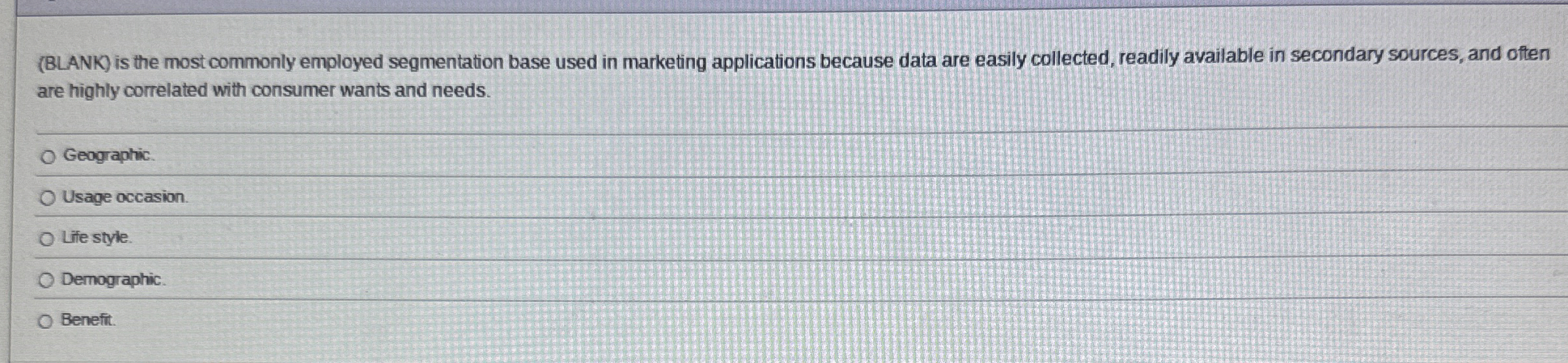 Solved (BLANK) ﻿is the most commonly employed segmentation | Chegg.com