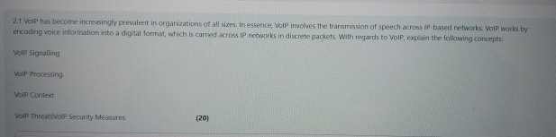 Solved 2.1 ﻿VolP has become increasingly prevalent in | Chegg.com