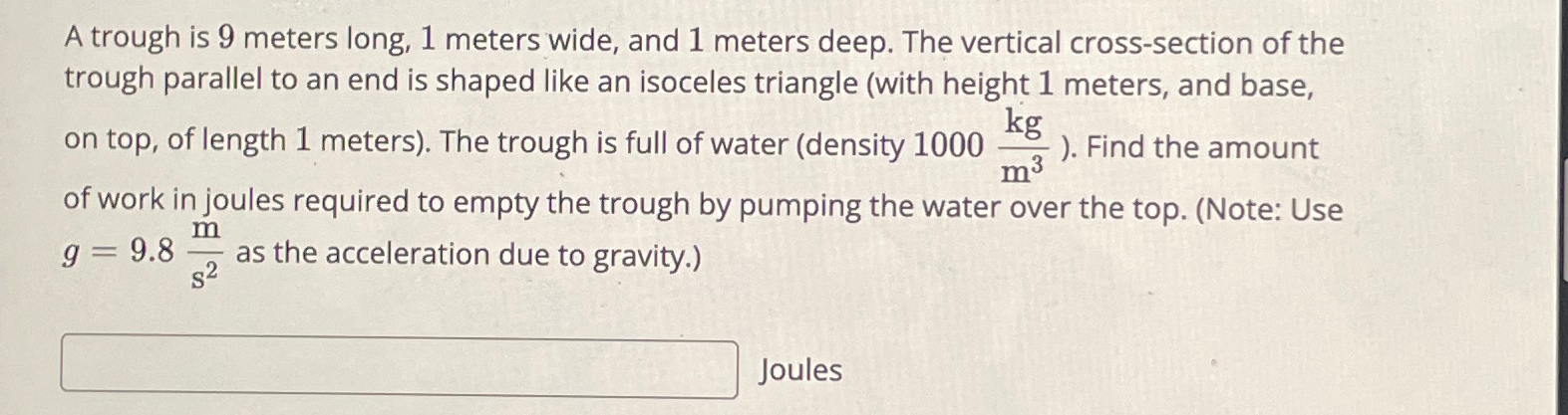 Solved A trough is 9 ﻿meters long, 1 ﻿meters wide, and 1 | Chegg.com