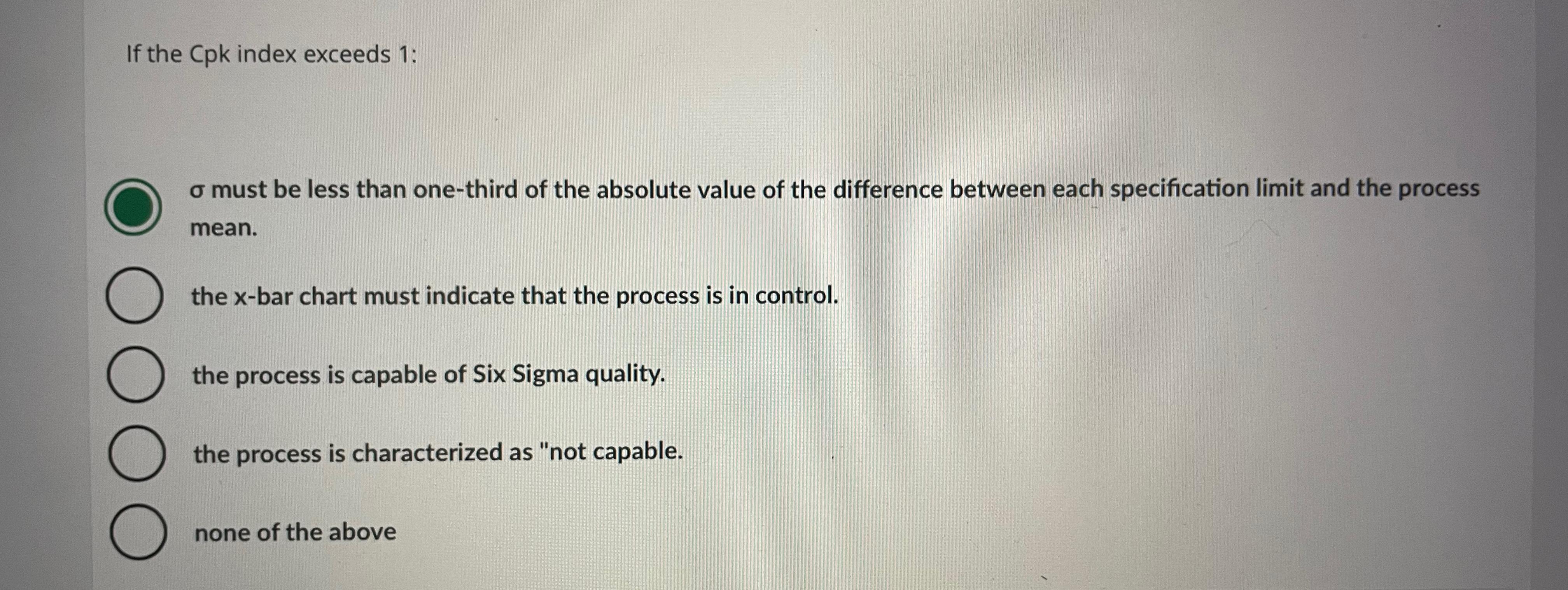 Solved If The Cpk Index Exceeds 1 σ ﻿must Be Less Than