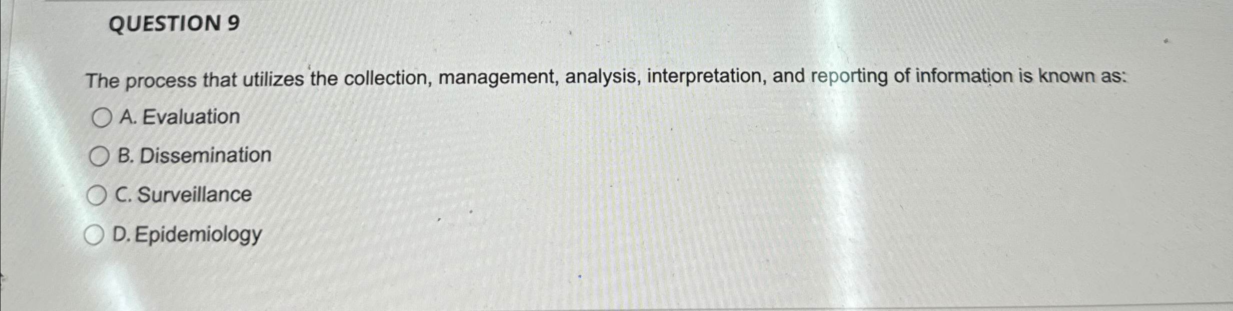 Solved QUESTION 9The process that utilizes the collection, | Chegg.com