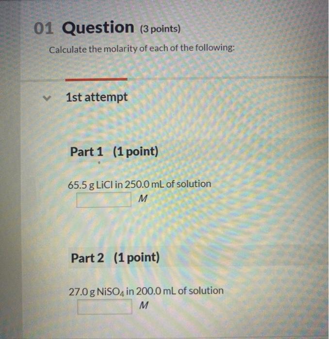Solved 01 Question (3 points) Calculate the molarity of each | Chegg.com
