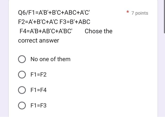 Solved Q6/F1=A'B'+B'C+ABC+A'C' F2=A′+B′C+A′C F3 =B′+ABC F4 | Chegg.com