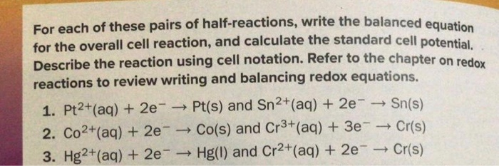 Solved For each of these pairs of half-reactions, write the | Chegg.com