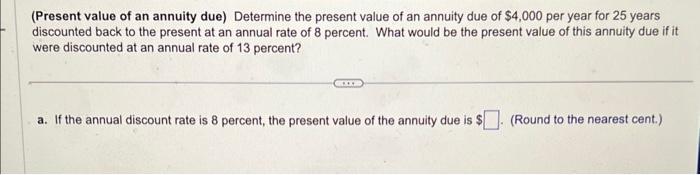 Solved (Present value of an annuity due) Determine the | Chegg.com