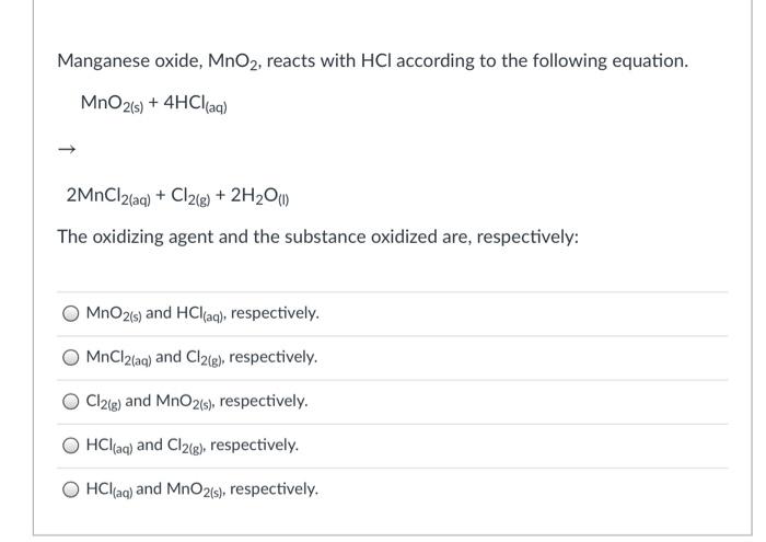 Solved Manganese oxide, MnO2, reacts with HCl according to | Chegg.com