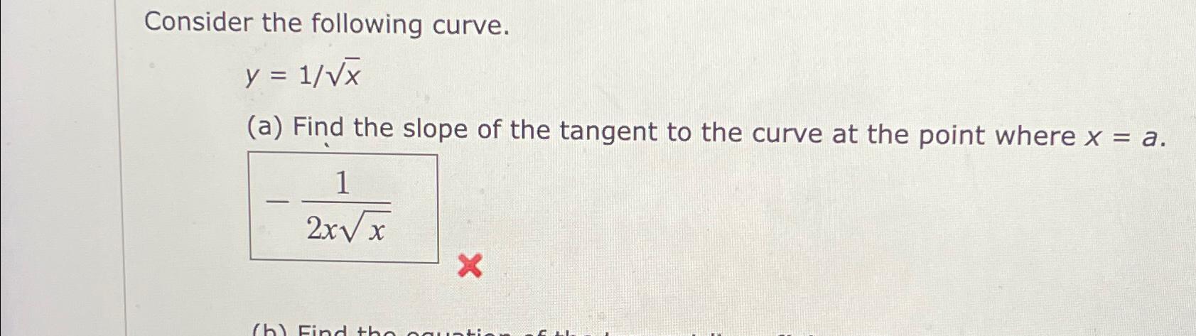 Solved Consider the following curve.y=1x2(a) ﻿Find the slope | Chegg.com