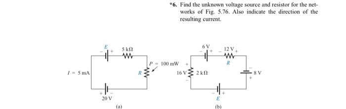 Solved "6. Find the unknown voltage source and resistor for | Chegg.com