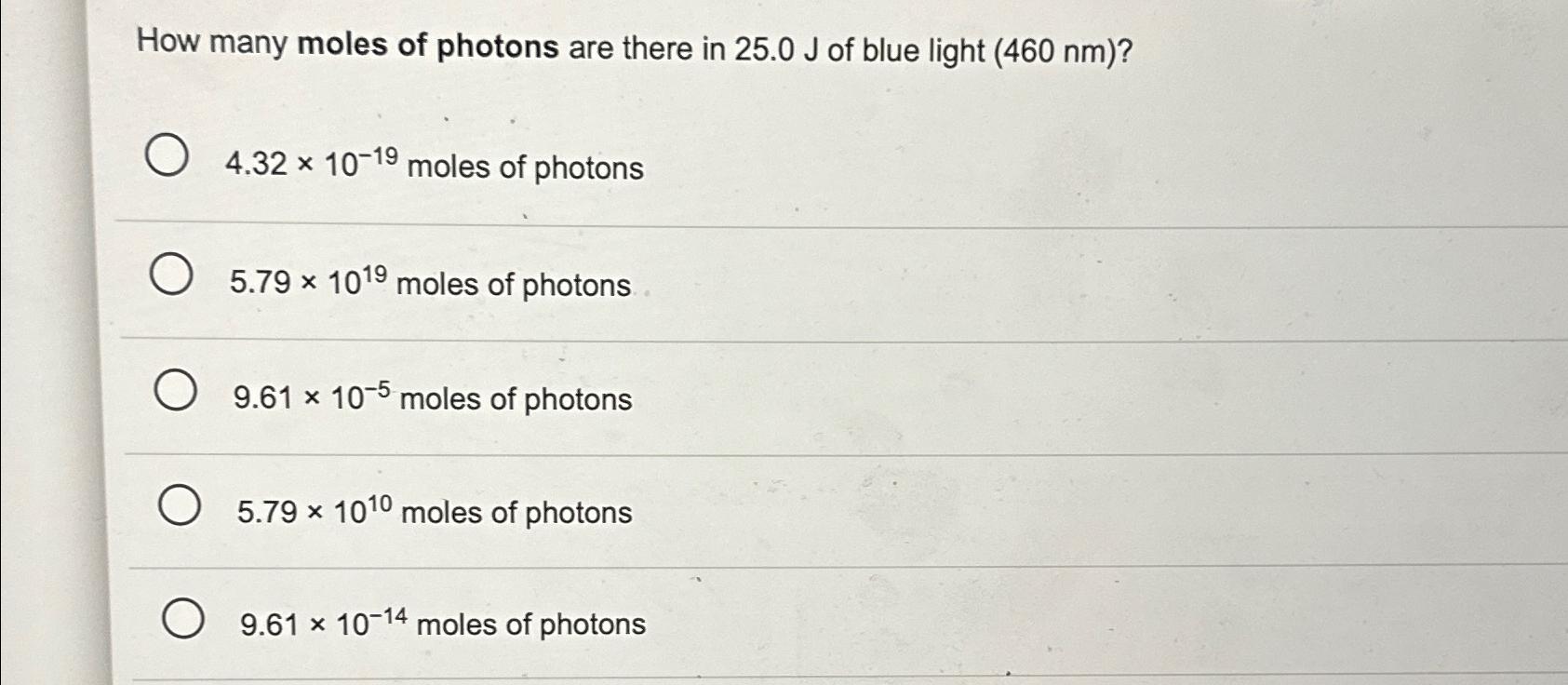 Solved How many moles of photons are there in 25.0J of blue | Chegg.com