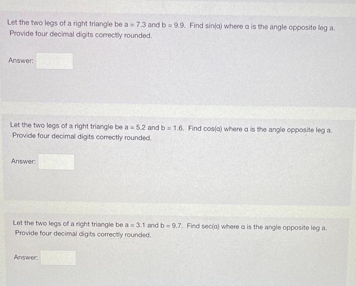 Solved Let the two legs of a right triangle be a=7.3 and | Chegg.com
