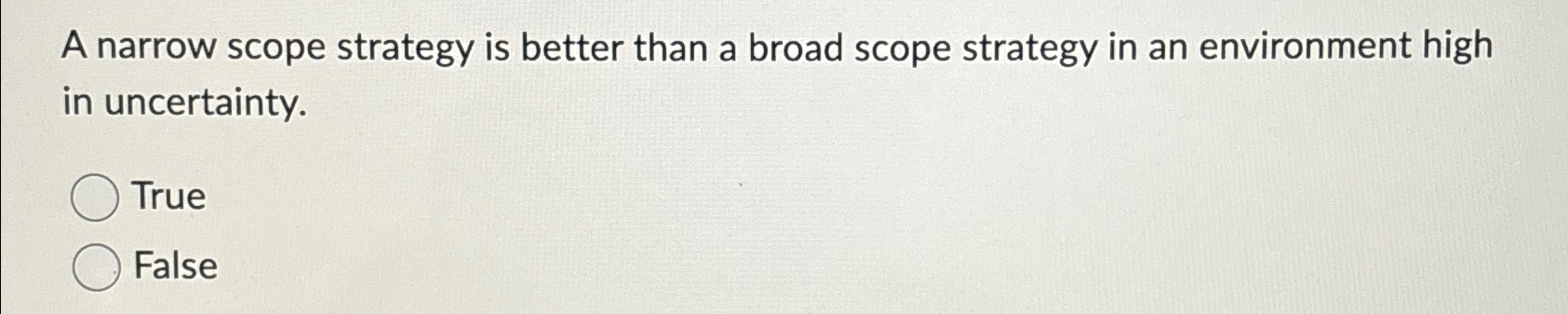 Solved A narrow scope strategy is better than a broad scope | Chegg.com