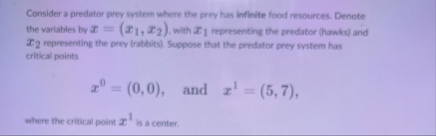 Solved Consider a predator prey system where the prey has | Chegg.com