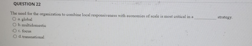 Solved QUESTION 22The need for the organization to combine | Chegg.com