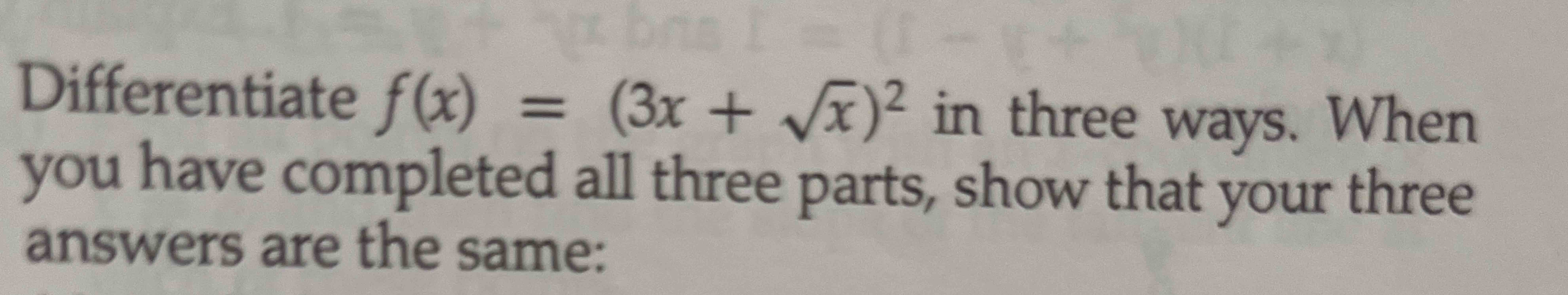 Solved Differentiate f(x)=(3x+x2)2 ﻿with product rule | Chegg.com