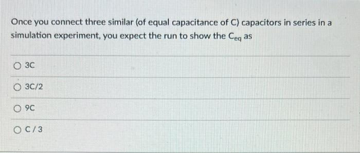 Solved Once you connect three similar (of equal capacitance | Chegg.com