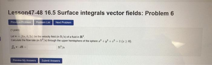 Solved _esson47-4816.5 Surface integrals vector fields: | Chegg.com