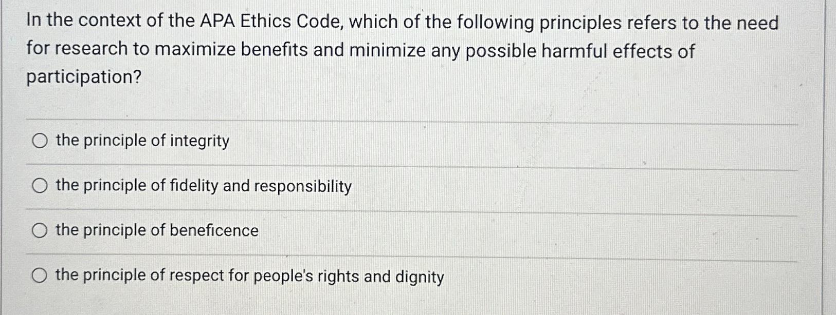 Solved In the context of the APA Ethics Code, which of the | Chegg.com
