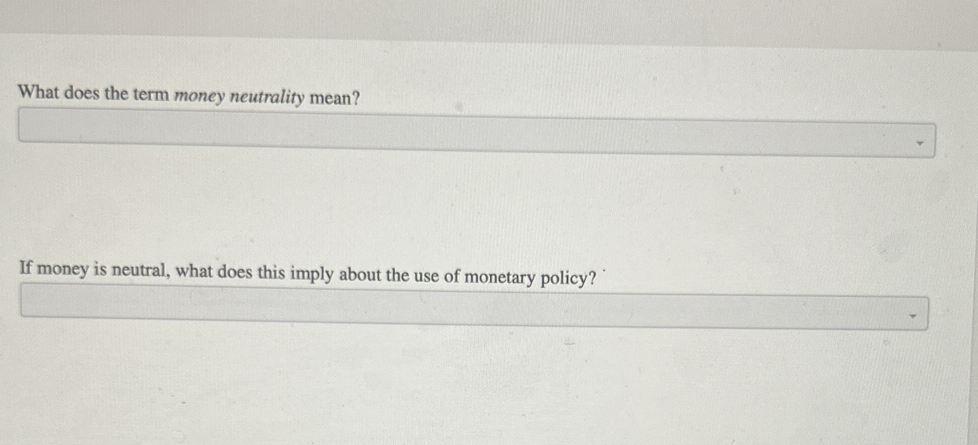 Solved What does the term money neutrality mean?If money is | Chegg.com