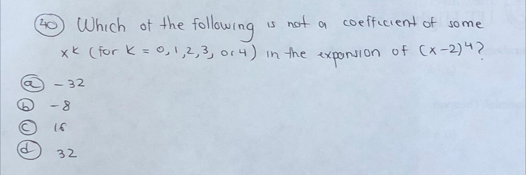 Solved (40) ﻿Which of the following is not a coefficient of | Chegg.com