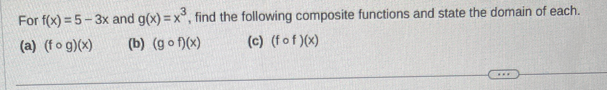 Solved For f(x)=5-3x ﻿and g(x)=x3, ﻿find the following | Chegg.com
