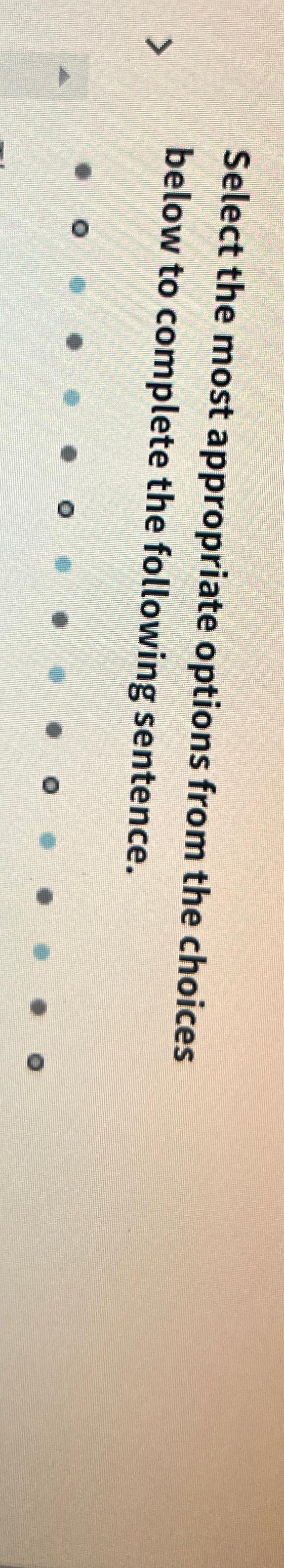 Solved Select the most appropriate options from the choices | Chegg.com